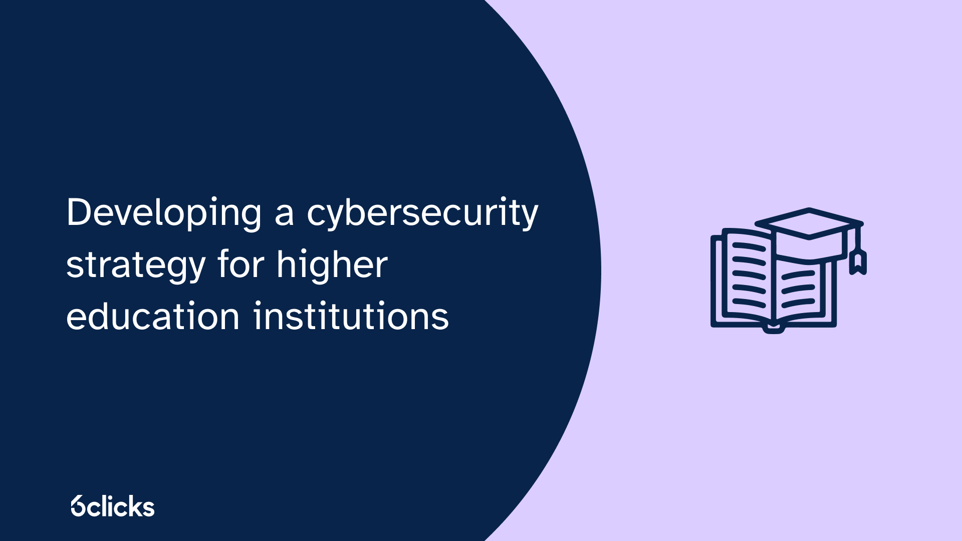 Developing a cybersecurity strategy for higher education institutions Developing a cybersecurity strategy for higher education institutions